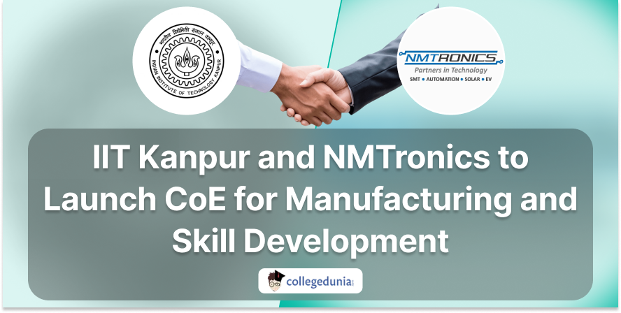 IIT Kanpur and NMTronics to Launch CoE for Manufacturing and Skill Development