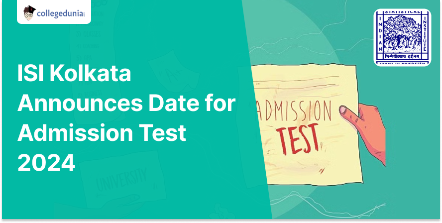 ISI Kolkata Announces Date for Admission Test 2024; See More Below