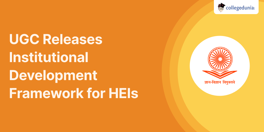 UGC Releases Institutional Development Framework for HEIs; Check ...