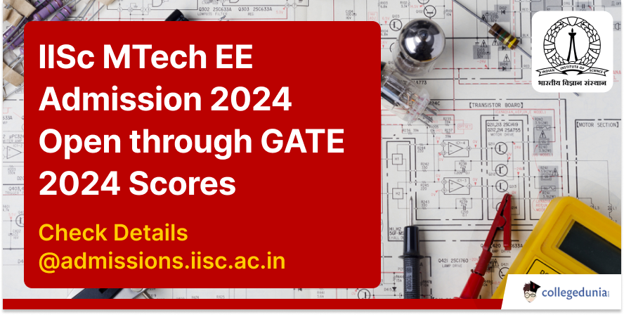 IISc MTech EE Admission 2024 Open through GATE 2024 Scores @admissions ...