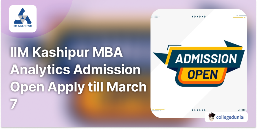 IIM Kashipur MBA Analytics Admission Open; Apply till March 7