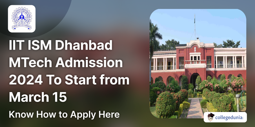 IIT ISM Dhanbad M.Tech announces Admissions 2024 Now Announced; See ...