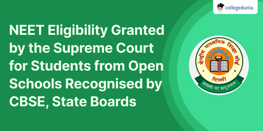 NEET Eligibility Granted by the Supreme Court for Students from Open ...