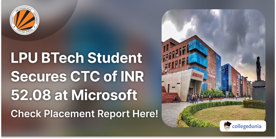LPU Placement Drive 2024: BTech (CSE) Student Secured INR 52.08 LPA CTC at Microsoft