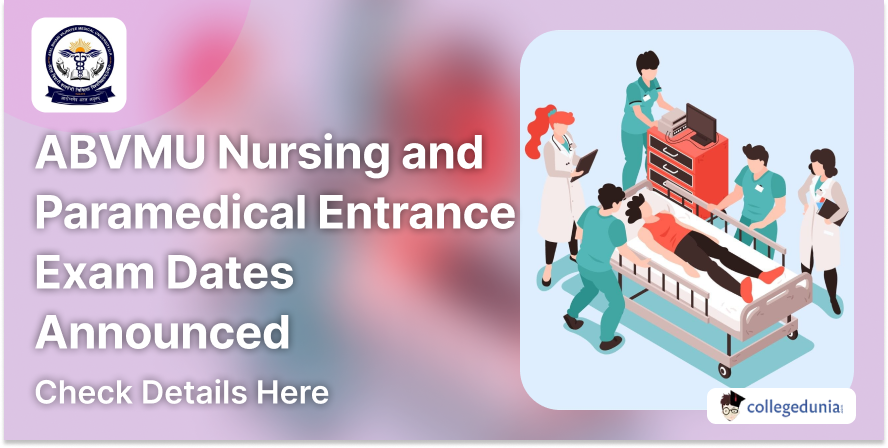 ABVMU Nursing and Paramedical Admission 2024 Exam Date Announced; Check ...