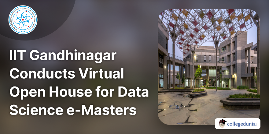 IIT Gandhinagar Conducts Virtual Open House for Data Science e-Masters; Check Details Here