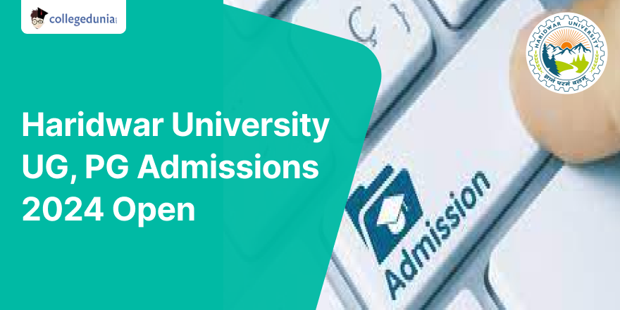 Haridwar University UG, PG Admissions 2024 Open; Check Direct Link Here