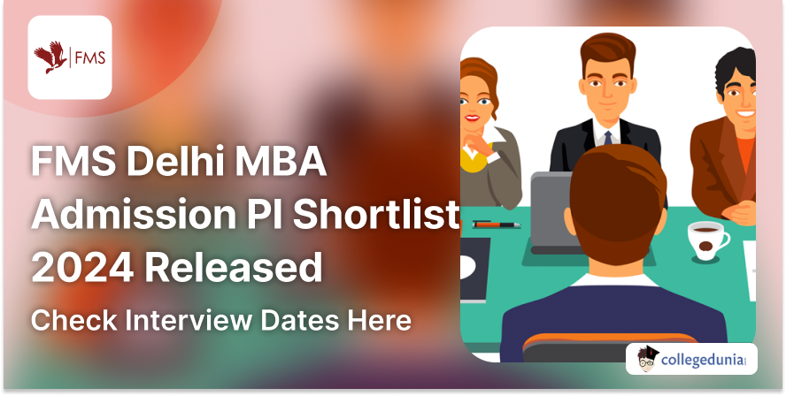 FMS Delhi MBA Admission PI Shortlist 2024 Released; Check Interview ...