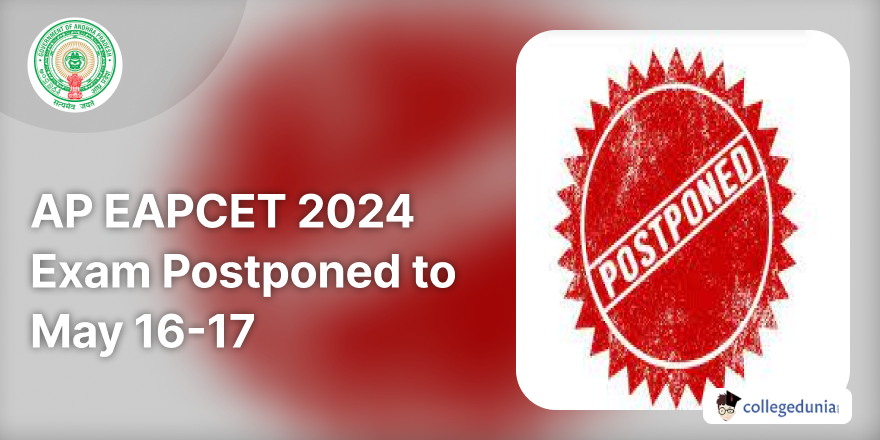 AP EAPCET 2024 Exam Postponed to May 16-17; Check Details Here