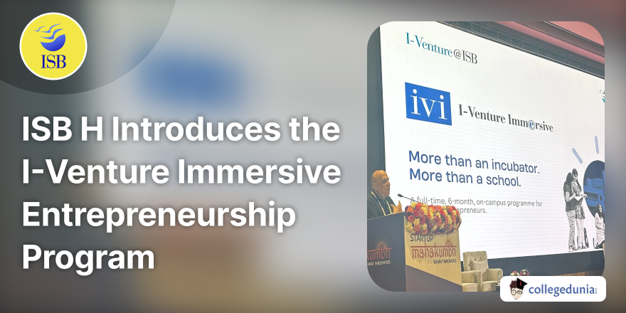 ISB Hyderabad Introduces the I-Venture Immersive Entrepreneurship Program