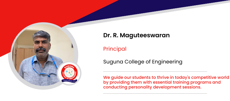 Suguna College of Engineering: Dr. R. Maguteeswaran, Principal
