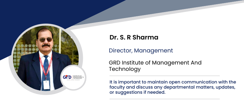 GRD Institute of Management And Technology: Dr. S. R Sharma, Director ...