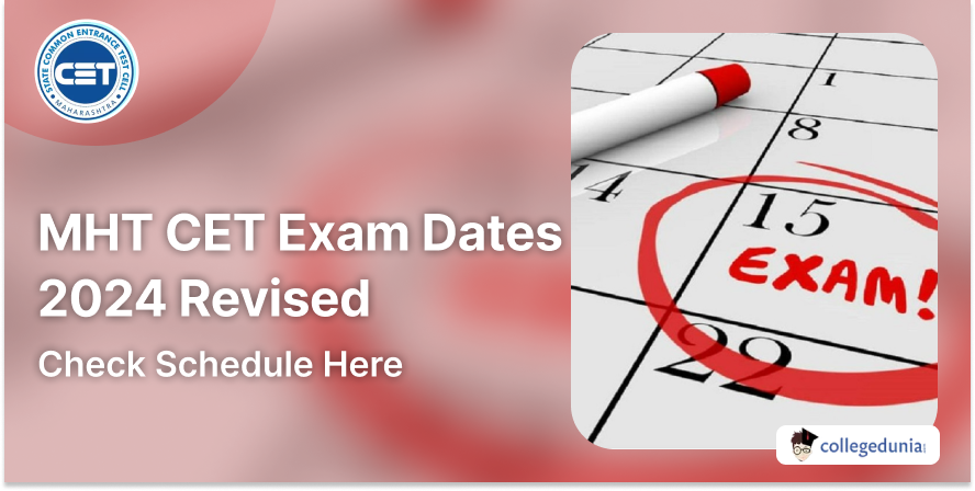 MHT CET Exam Dates 2024 Revised for PCB, PCM, LLB & Other Courses ...