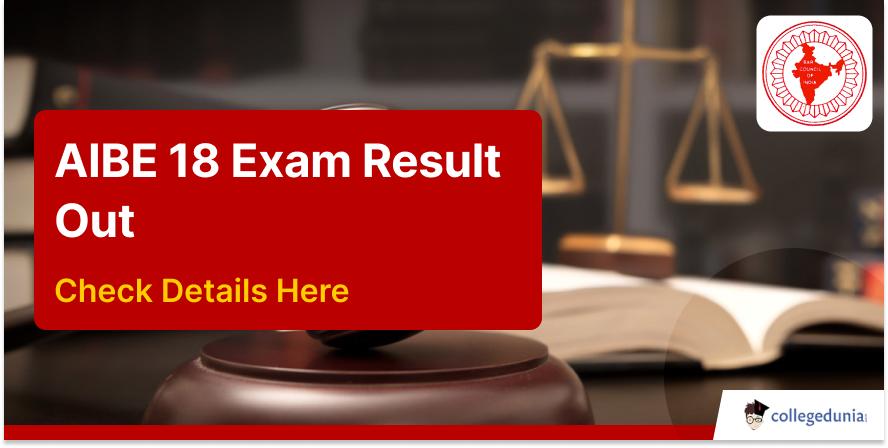 AIBE 18 Exam Result 2023-24 Released @allindiabarexamination.com; Check Details Here