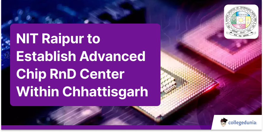 NIT Raipur to Establish Advanced Chip R&D Center Within Chhattisgarh ...