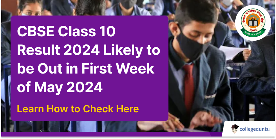 CBSE Class 10 Result 2024 Likely to be Out in First Week of May 2024 ...