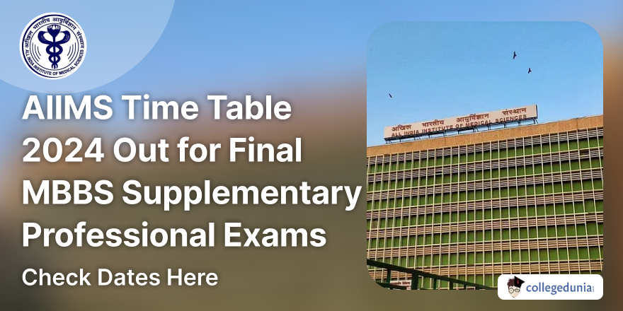 AIIMS Time Table 2024 Out for Final MBBS Supplementary Professional ...