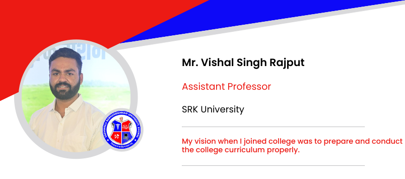 SRK University: Mr. Vishal Singh Rajput, Assistant Professor
