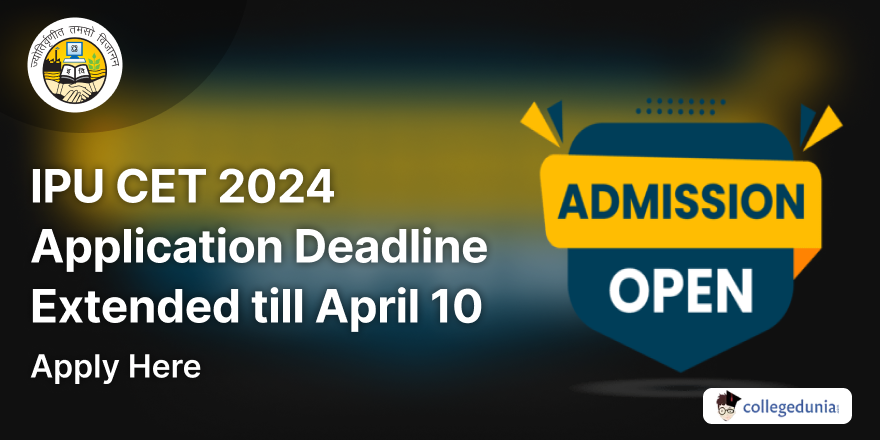 IPU Admission 2024 Open for UG, PG & PhD Programs through IPU CET ...