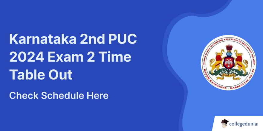 Karnataka 2nd PUC 2024 Exam 2 Time Table Out; Check Time Table Below