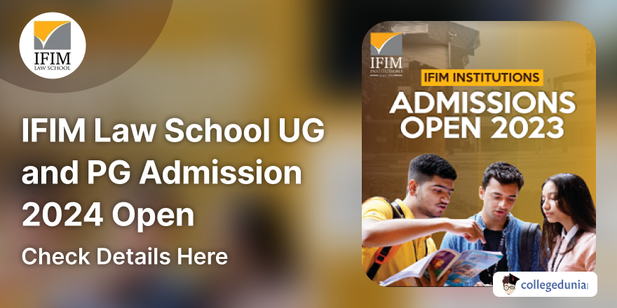 IFIM Law School UG and PG Admission 2024 Open; Check Details Here