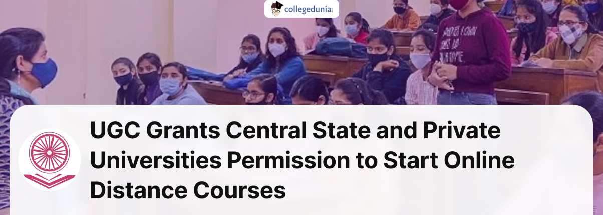 UGC Grants Central, State and Private Universities Permission to Start ...