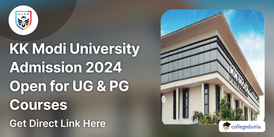KK Modi University Admission 2024 Open for UG & PG Courses; Get Direct ...
