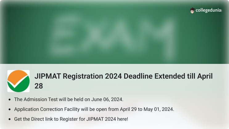JIPMAT 2024 Registration Deadline Extended till April 28, Exam on June 6