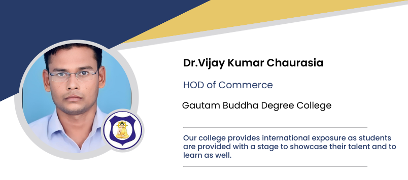 Gautam Buddha Degree College: Dr.Vijay Kumar Chaurasia, HOD of Commerce