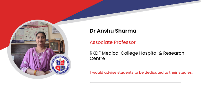 RKDF Medical College Hospital & Research Centre: Dr Anshu Sharma, Associate Professor
