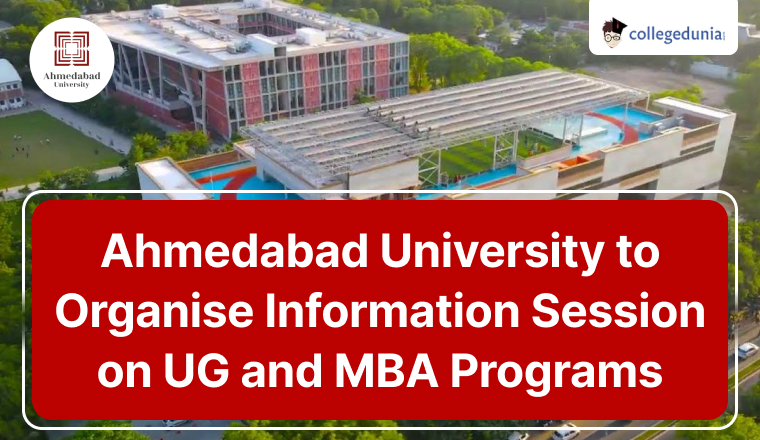 Ahmedabad University to Organise Information Session on UG and MBA Programs