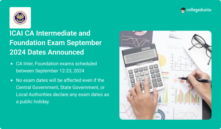 ICAI CA Intermediate and Foundation Exam September 2024 Dates Announced ...