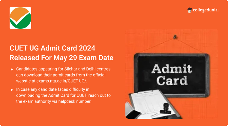 CUET UG Admit Card 2024 Out For May 29 Exam in Silchar and Delhi ...