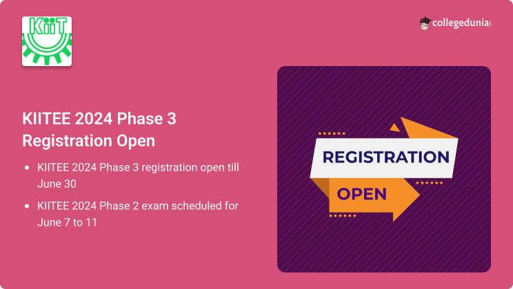 KIITEE 2024 Phase 3 Registration Open@kiitee.kiit.ac.in; Apply till June 30