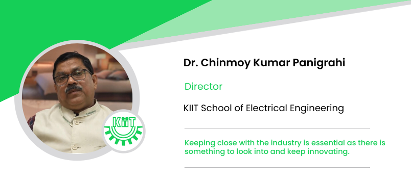 KIIT School of Electrical Engineering: Dr. Chinmoy Kumar Panigrahi, Director