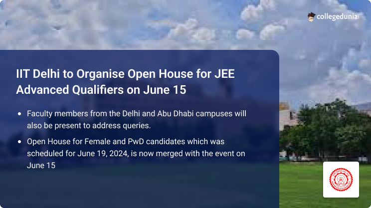 IIT Delhi to Organise Open House for JEE Advanced 2024 Qualifiers on June 15; Check Details Here