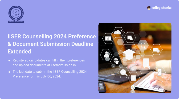 IISER Counselling 2024 Preference & Document Submission Deadline ...