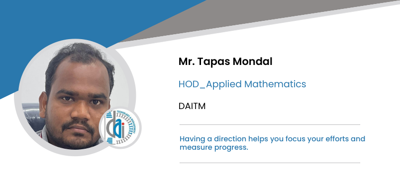 DAITM: Mr. Tapas Mondal, HOD Applied Mathematics