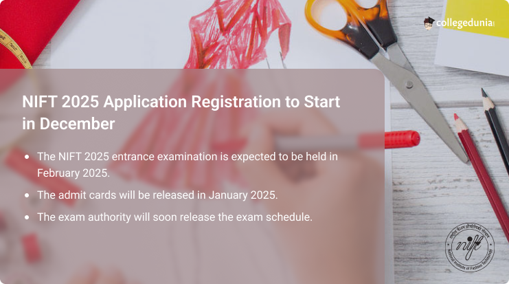 NIFT 2025 Application Form to be Released Tentatively in December, Know ...