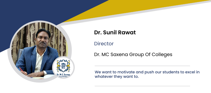 Dr. MC Saxena Group Of Colleges: Dr. Sunil Rawat, Director