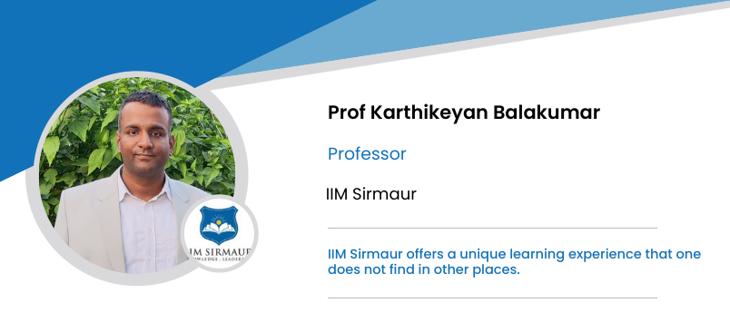 IIM Sirmaur: Prof Karthikeyan Balakumar, Professor