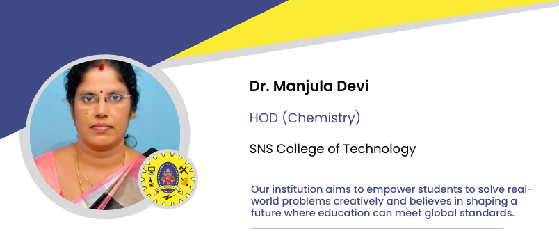 SNS College of Technology: Dr. Manjula Devi, HOD (Chemistry)