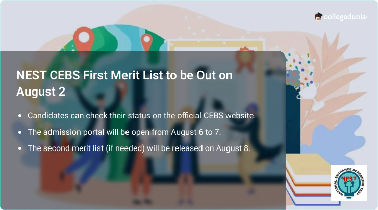 NEST CEBS First Merit List to be Out on August 2, Know Steps to Check Your Status