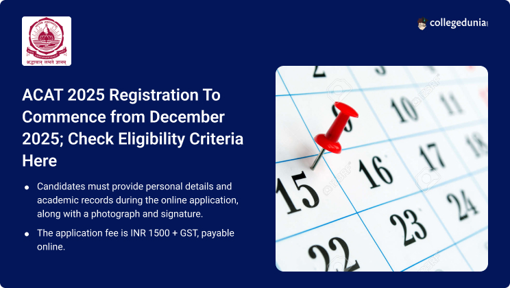 ACAT 2025 Exam Date Released; Registrations to Begin from December