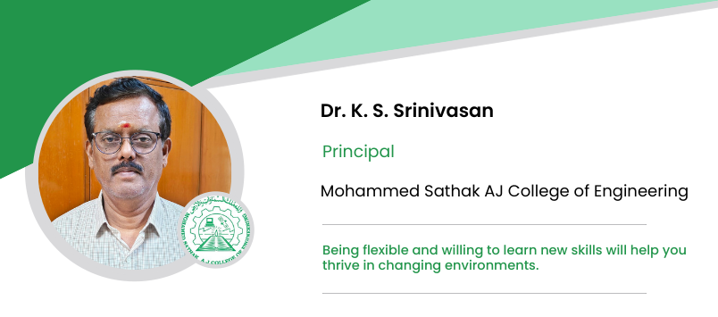 Mohammed Sathak AJ College of Engineering: Dr. K. S. Srinivasan, Principal