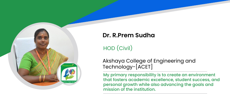 Akshaya College of Engineering and Technology: Dr. R.Prem Sudha, HOD (Civil)