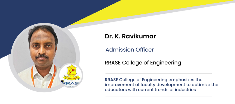 RRASE College of Engineering: Dr. K. Ravikumar, Admission Officer