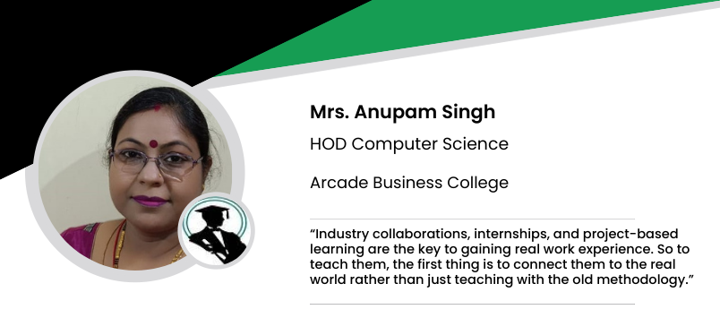 Arcade Business College: Mrs Anupam Singh, HOD Computer Science