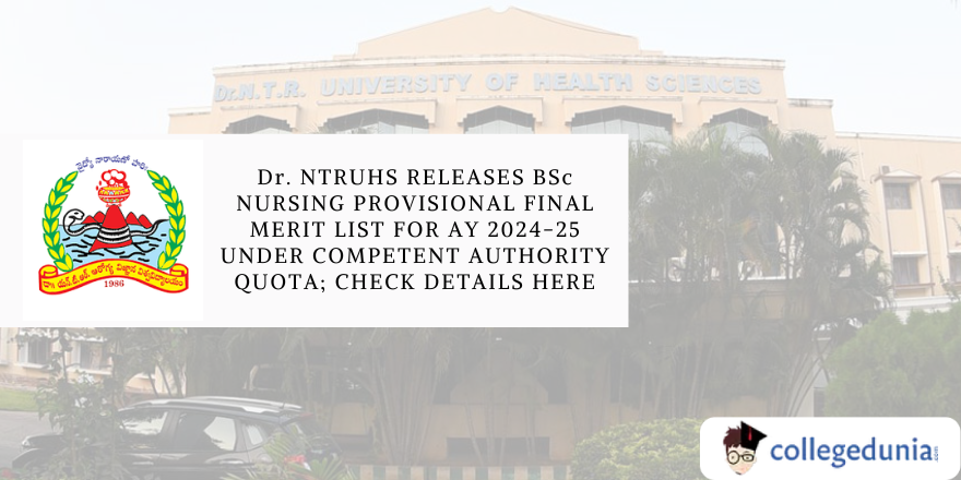 Dr. NTRUHS Releases BSc Nursing Provisional Final Merit List for Ay 2024-25 Under Competent ...