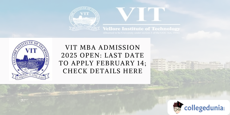 VIT MBA Admission 2025 Open: Last Date to Apply February 14; Check ...